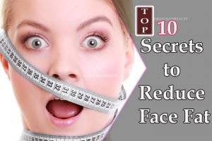 10 Secrets To Reduce Face fat and Double Chin - Must Try